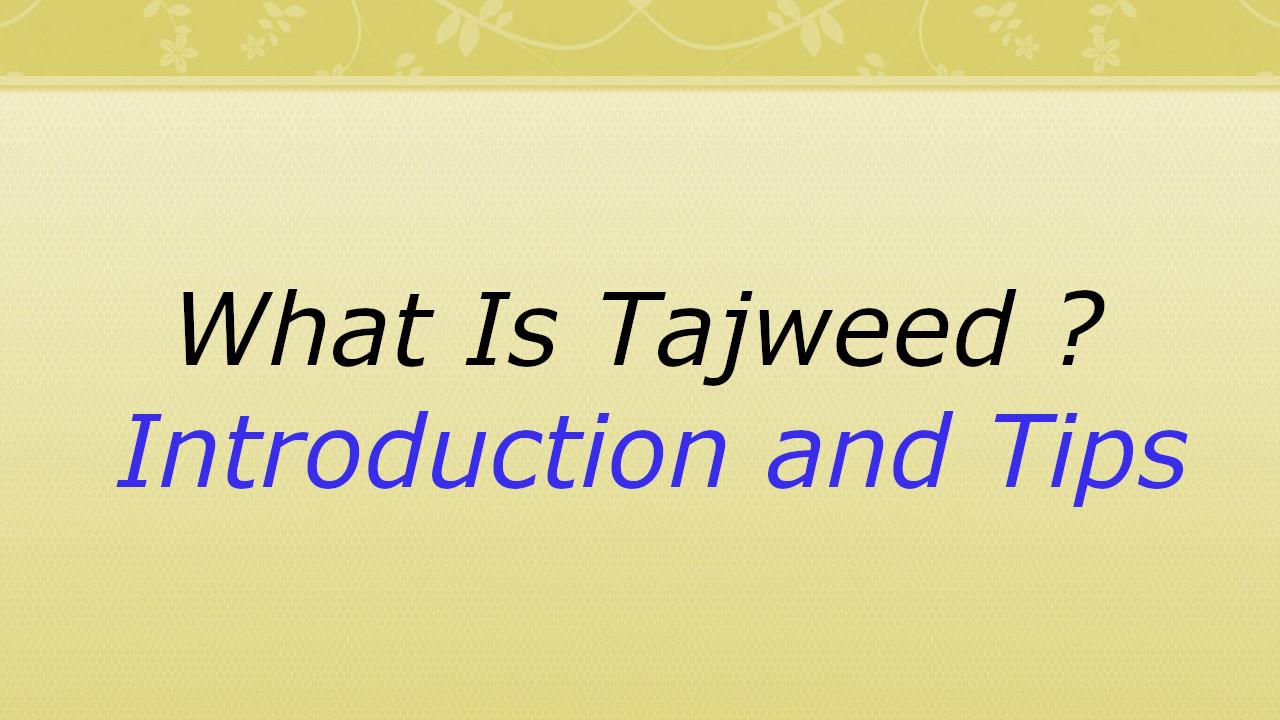 What Is Tajweed ? Introduction and Tips - Quran Online with Tajweed for ...
